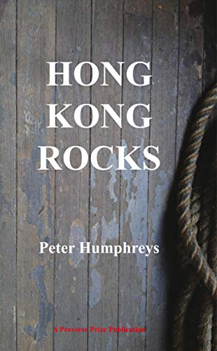 Hong Kong Rocks (Proverse Prize Publications) by Peter Humphreys ...