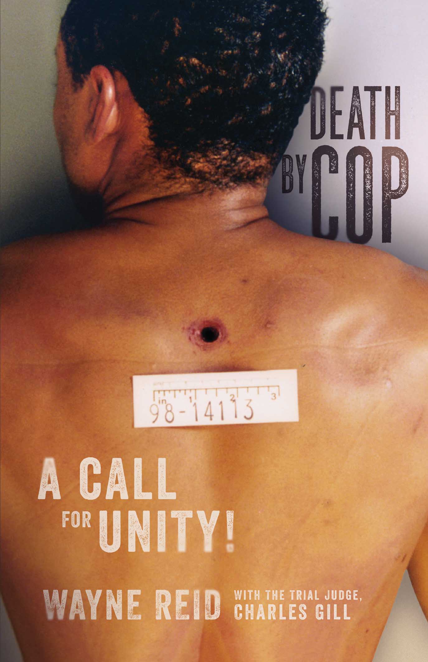 Death By Cop: A Call for Unity! by Wayne Reid | Goodreads