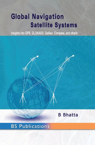 Global Navigation Satellite Systems: Insights into GPS, GLONASS ...