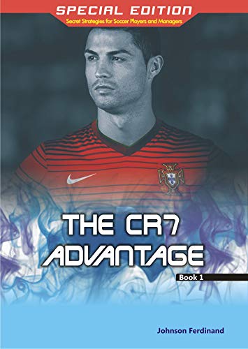 The CR7 Advantage by Johnson Ferdinand | Goodreads