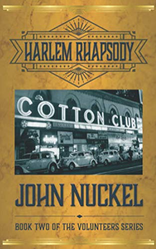 Harlem Rhapsody: A Prohibition Crime Thriller by John M. Nuckel | Goodreads