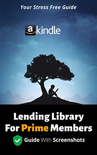 Lending Library For Prime Members: Step By Step Easy To Follow Guide On ...