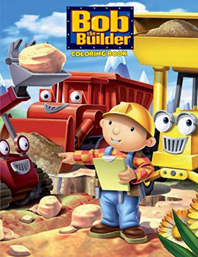 Bob the Builder: Coloring Book for Kids and Adults, 35 PAGES by Birtan ...