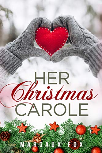 Her Christmas Carole by Margaux Fox | Goodreads