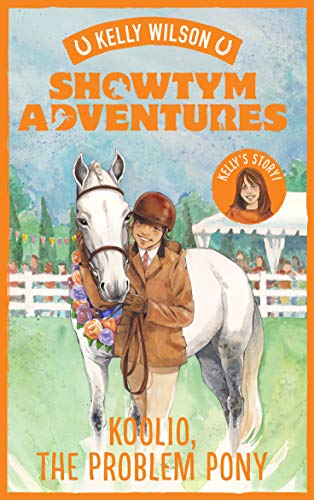 Koolio, the Problem Pony (Showtym Adventures #5) by Kelly Wilson ...