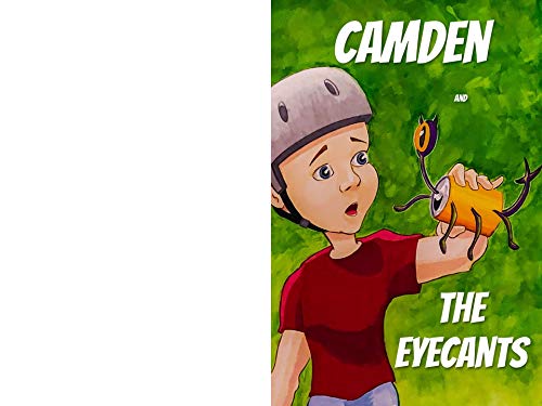 Camden and The Eyecants by Joseph Calandro | Goodreads