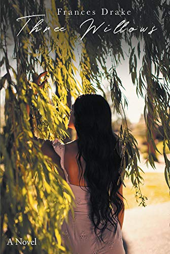 Three Willows by Frances Drake | Goodreads