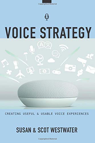 Voice Strategy: Creating Useful & Usable Voice Experiences by Susan ...