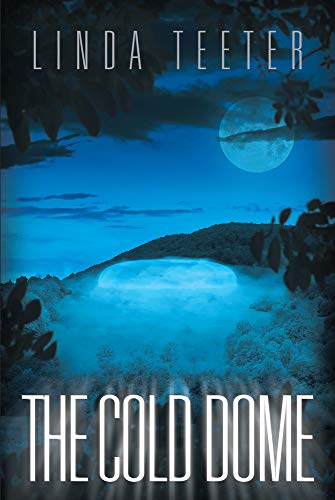 The Cold Dome by Linda Teeter | Goodreads