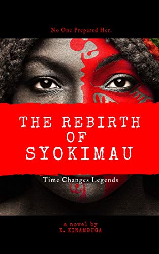 The Rebirth of Syokimau by K Kinambuga | Goodreads
