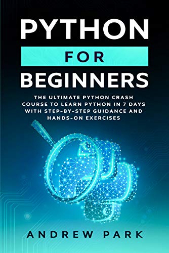 Python for Beginners: The Ultimate Crash Course to Learn Python in 7 ...