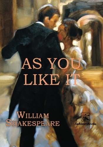 As You Like It : Shakespearean Originals, by William Shakespeare ...