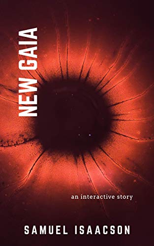 New Gaia: an interactive story by Samuel Isaacson | Goodreads