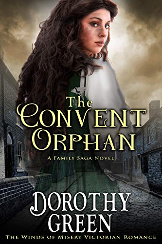The Convent Orphan (The Winds of Misery Victorian Romance) by Dorothy ...