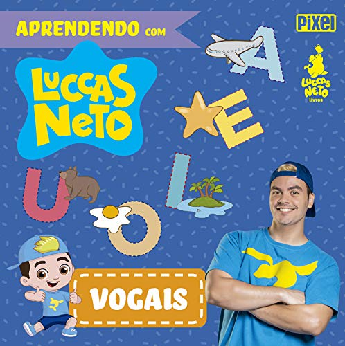 Vogais - Aprendendo com Luccas Neto by Luccas Neto | Goodreads