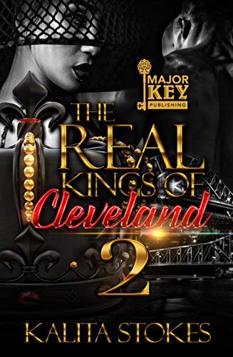 The Real Kings of Cleveland 2 by Kalita Stokes | Goodreads