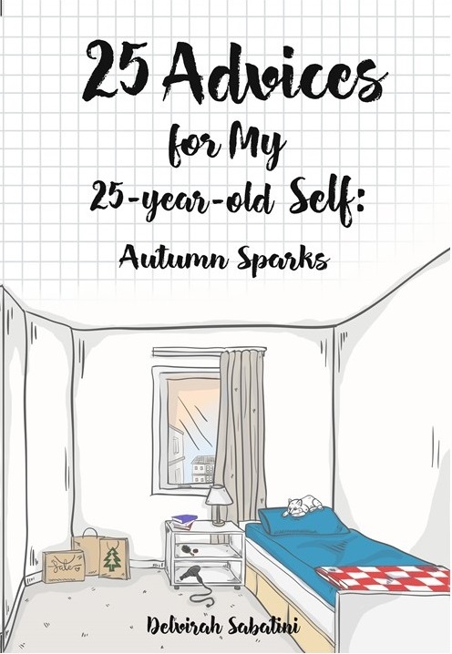 25 Advices for My 25-year-old Self: Autumn Sparks by Delvirah Sabatini ...