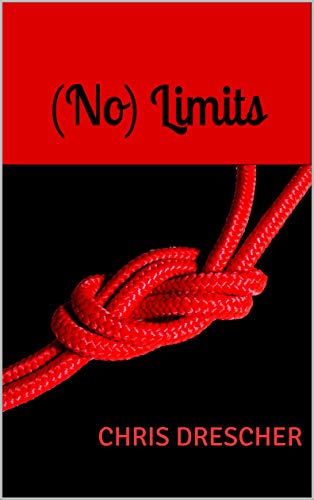 (No) Limits: BDSM Roman (German Edition) by Chris Drescher | Goodreads
