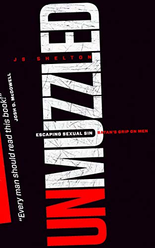 UNMUZZLED: Escaping Sexual Sin by J.S. Shelton | Goodreads
