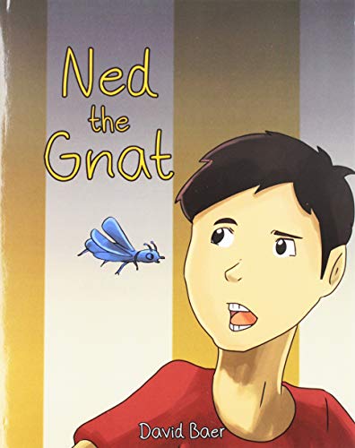 Ned the Gnat by David Baer | Goodreads