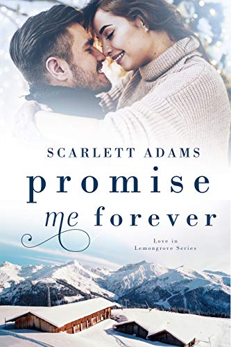 Promise me Forever: A Sweet Billionaire Romance by Scarlett Adams ...