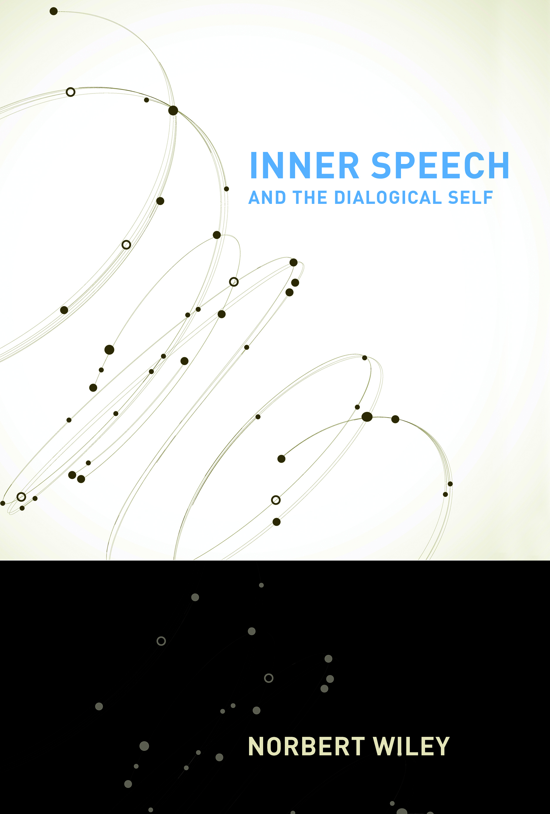 Inner Speech and the Dialogical Self by Norbert Wiley | Goodreads