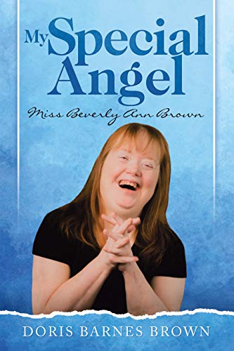 My Special Angel: Miss Beverly Ann Brown by Doris Barnes Brown | Goodreads