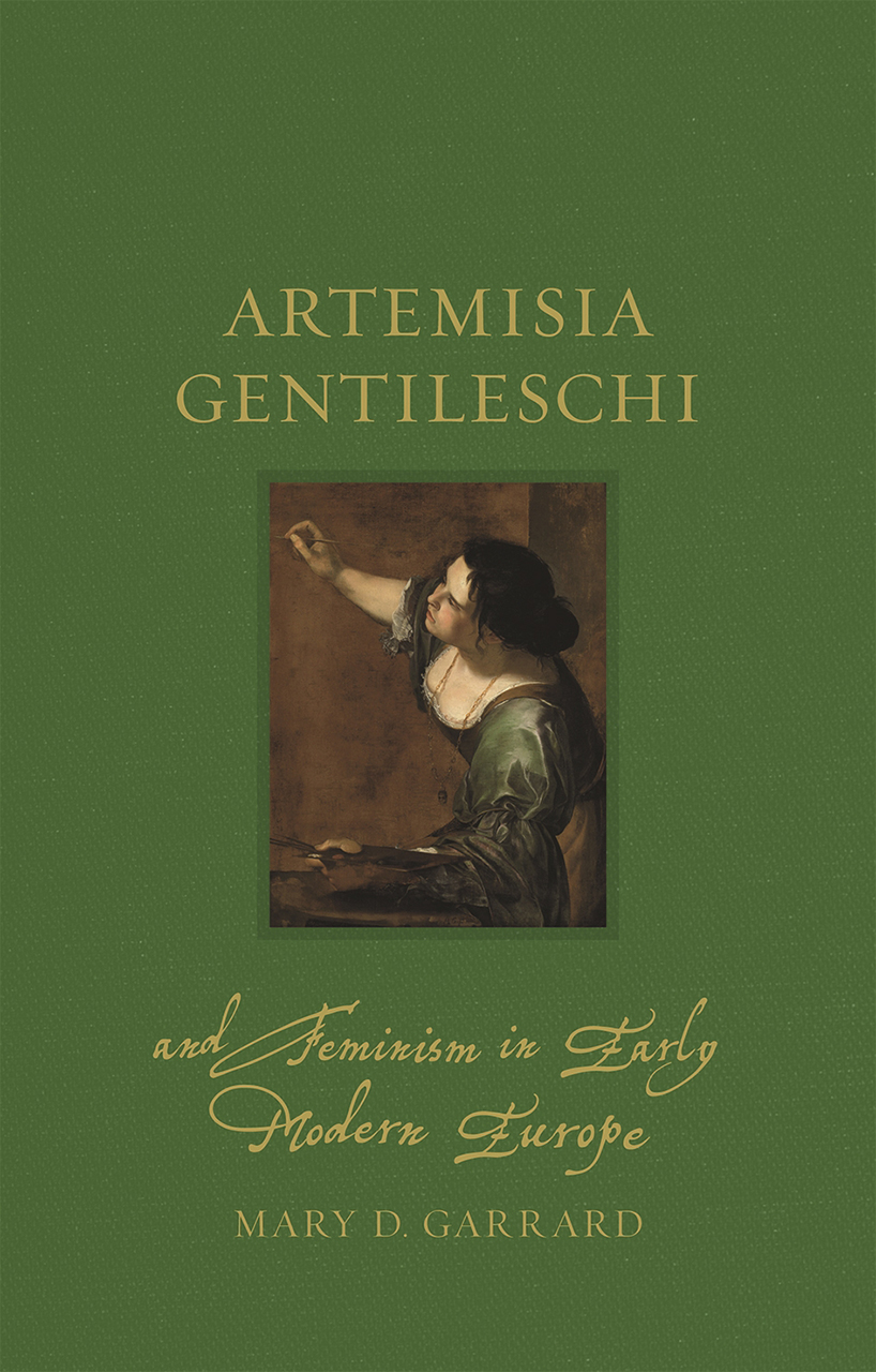 Artemisia Gentileschi and Feminism in Early Modern Europe by Mary D ...