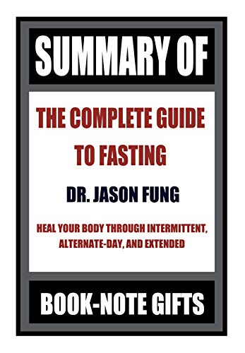 Summary of Dr. Jason Fung's The Complete Guide to Fasting: Heal Your ...