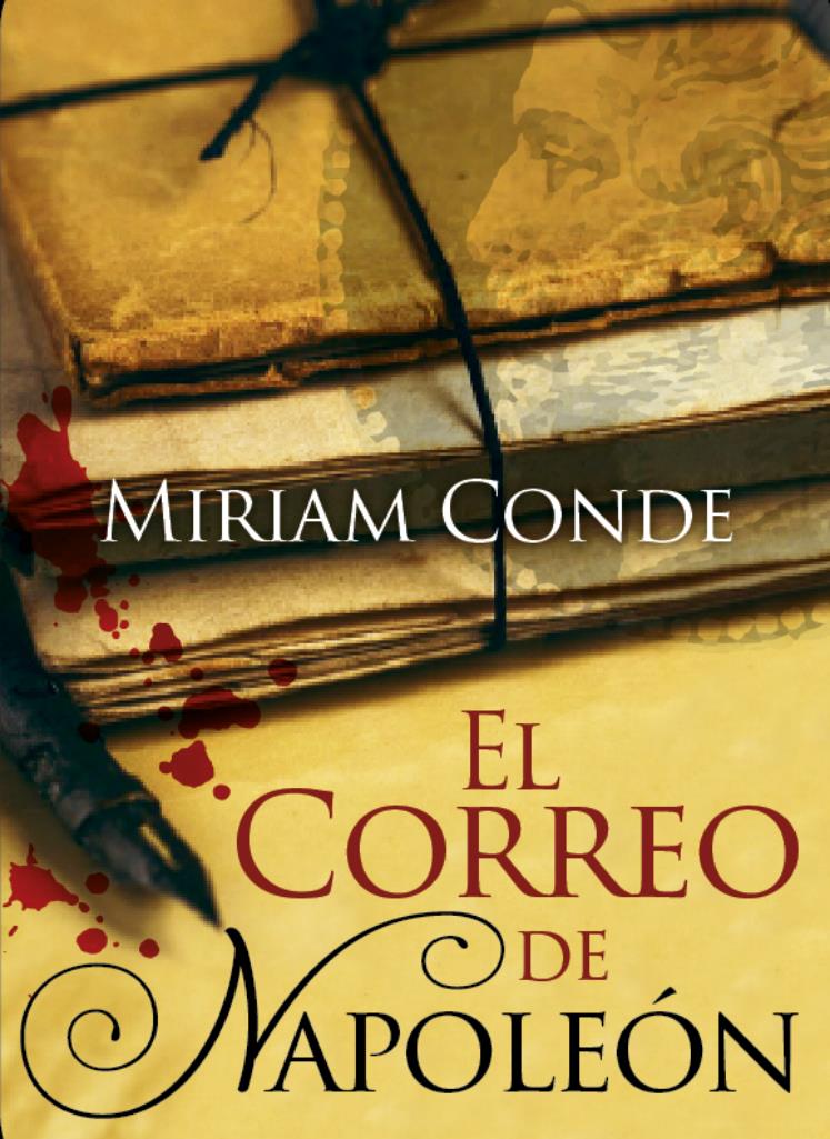 El correo de Napoleón: Aventuras y crimen histórico by Miriam Conde ...