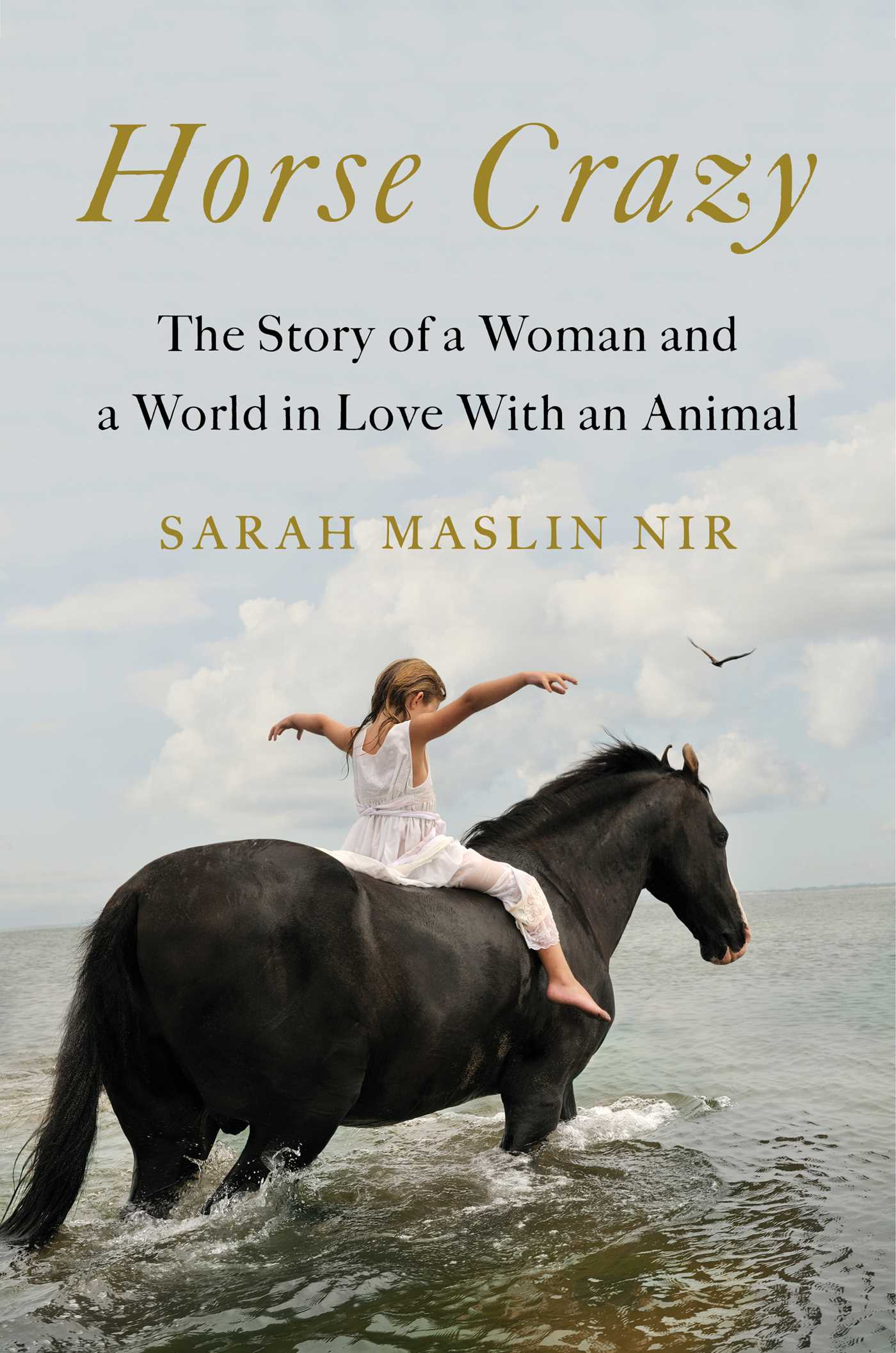 Horse Crazy: The Story of a Woman and a World in Love with an Animal by ...