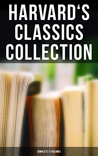 Harvard's Classics Collection: Complete 71 Volumes: The Five Foot Shelf ...