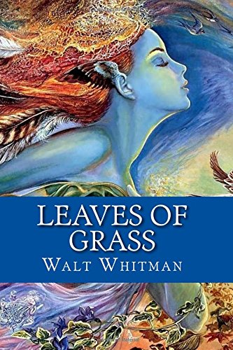 Leaves of Grass: Poems by Walt Whitman | Goodreads