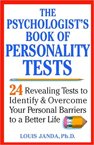 The Psychologist's Book of Personality Tests: 24 Revealing Tests to ...