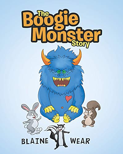 The Boogie Monster Story by Blaine Wear | Goodreads