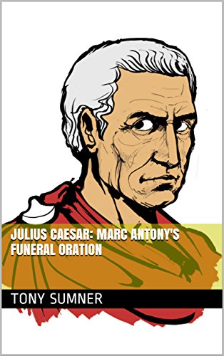 Julius Caesar: Marc Antony's Funeral Oration by Tony Sumner | Goodreads