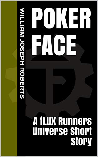 Poker Face by William Joseph Roberts | Goodreads