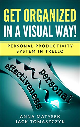 Get Organized in a Visual Way! Personal Productivity System in Trello ...