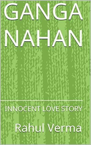Ganga nahaan by Rahul Verma | Goodreads