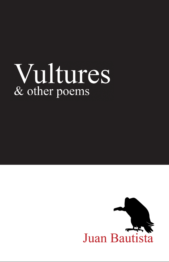 VULTURES & other poems by Juan Bautista | Goodreads