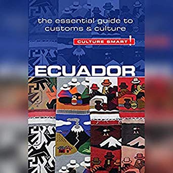 Ecuador: Culture Smart! by Russell Maddicks | Goodreads