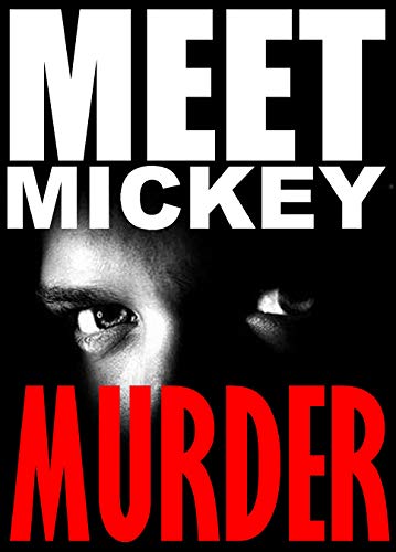 Meet Mickey Murder by Steven Orlowski | Goodreads