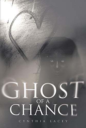 Ghost of a Chance by Cynthia Lacey | Goodreads