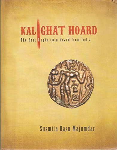 Kalighat Hoard (The first gupta coin hoard from India by Susmita Basu ...