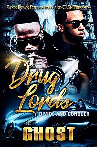 Drug Lords: Divide and Conquer by ghost | Goodreads