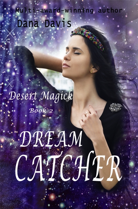 Desert Magick: Dream Catcher (Desert Magick #2) by Dana Davis | Goodreads