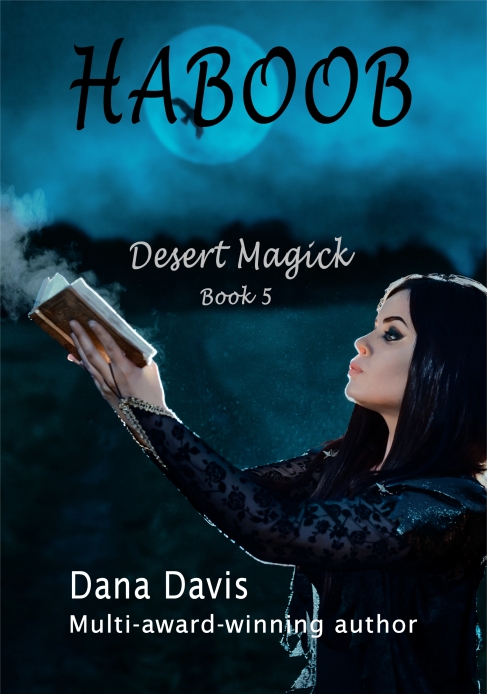 Desert Magick: Haboob (Desert Magick #5) by Dana Davis | Goodreads