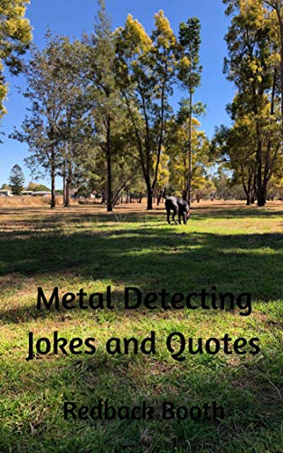 Metal Detecting Jokes and Quotes: for the not so serious detectorist by ...