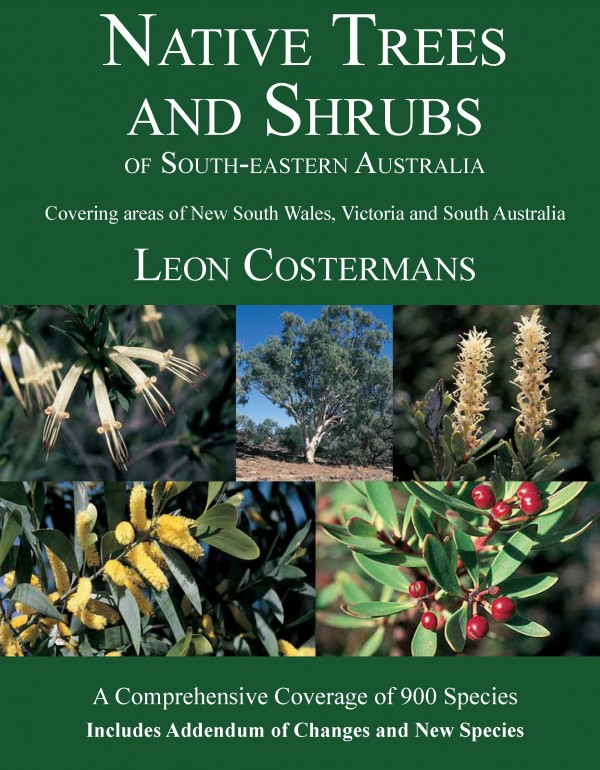 Native Trees and Shrubs of South-eastern Australia by Leon Costermans ...