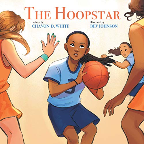 The Hoopstar by Chavon D. White | Goodreads
